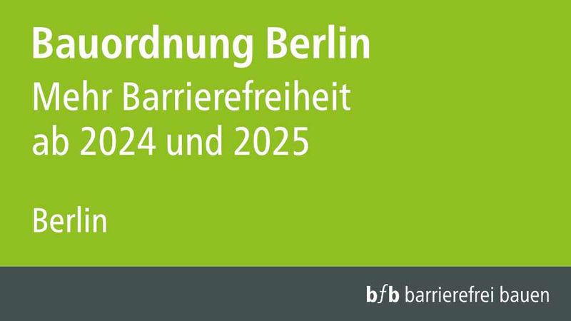 BauO Berlin | Neue Anforderungen zur Barrierefreiheit